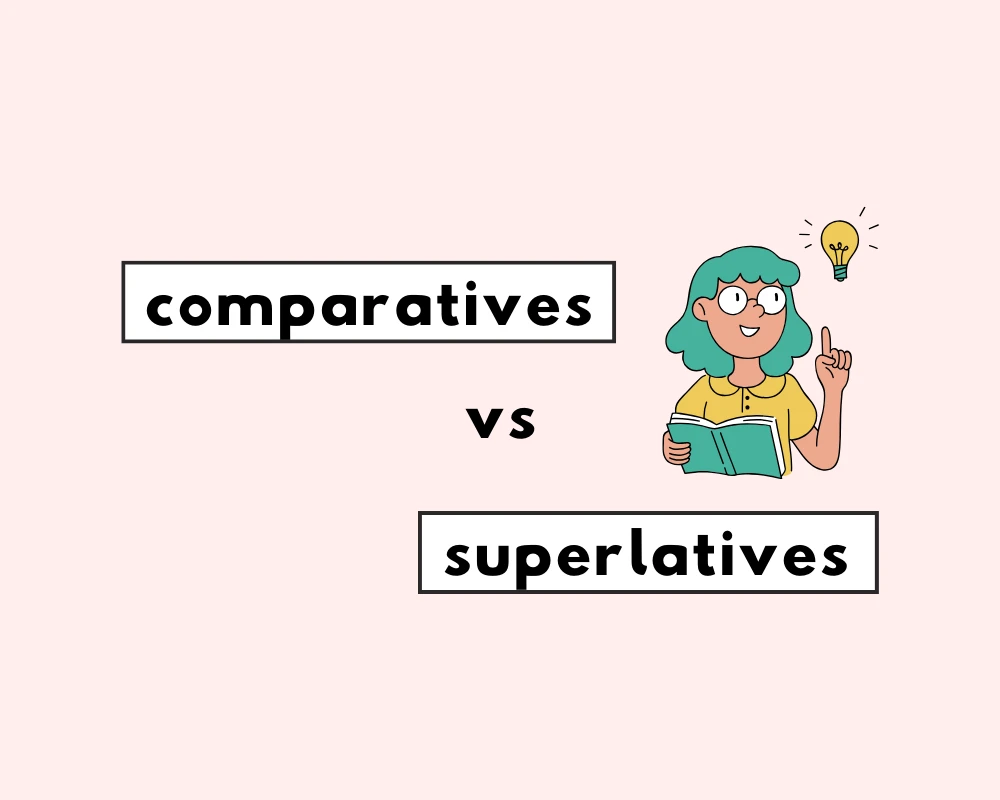 How to Use Comparatives vs. Superlatives in Grammar | GrammarFlex