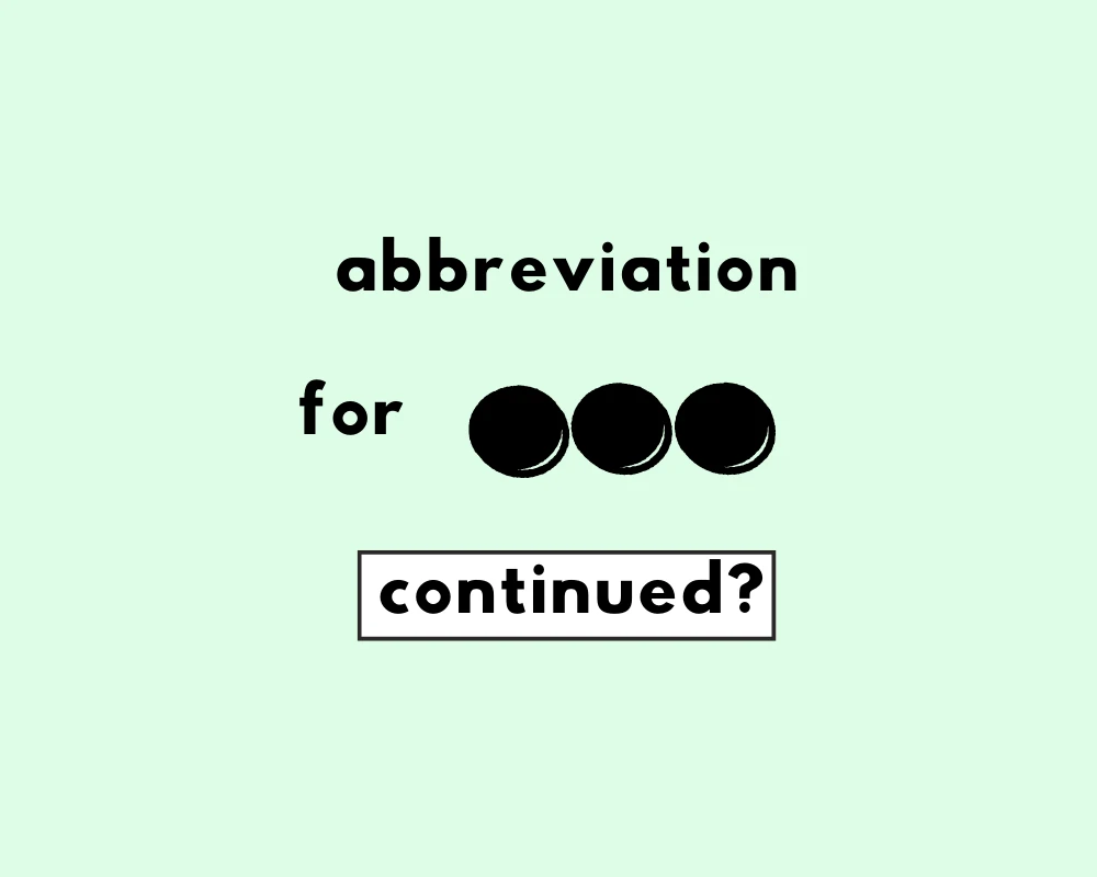 How to Abbreviate Continued? (Cont. or Cont’d?) | GrammarFlex