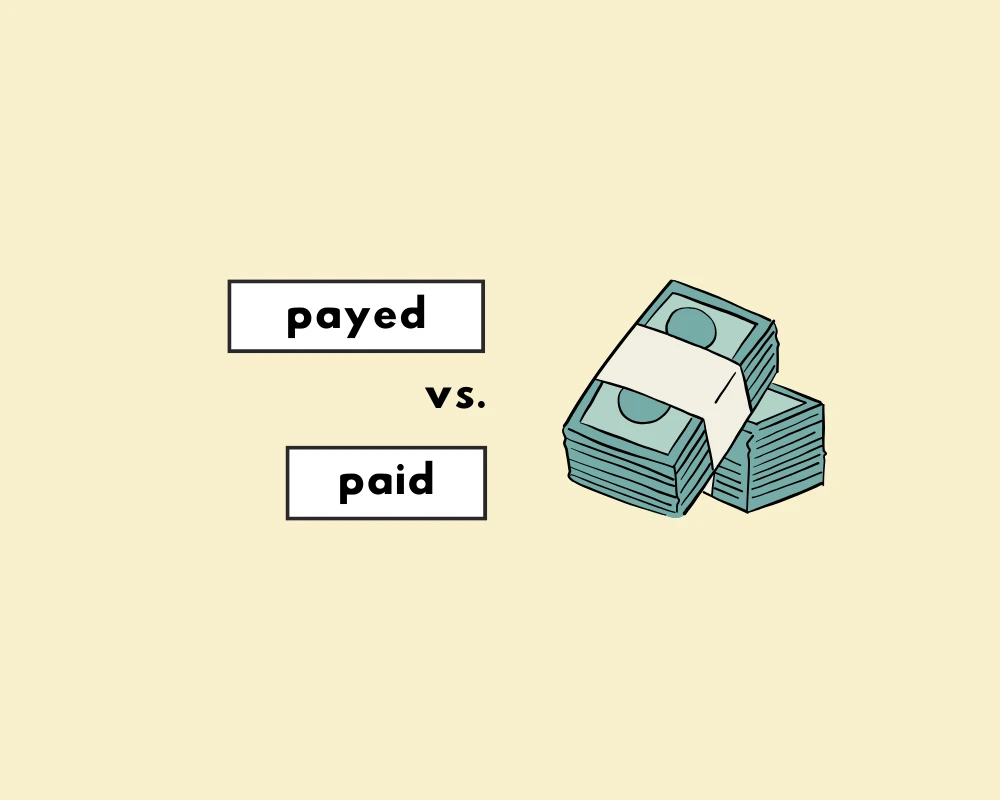 How to Use Paid or Payed (Explained, Examples & Worksheet)